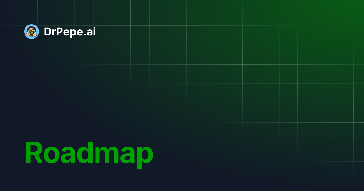 Roadmap | DrPepe.ai